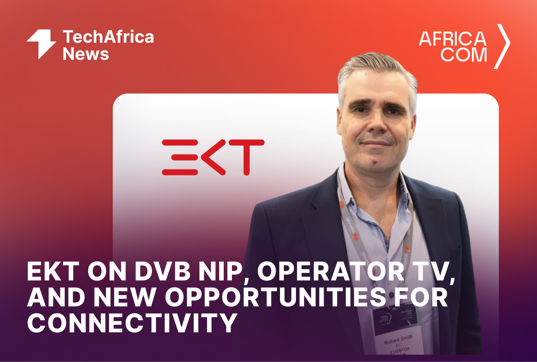 Reinventing Content Delivery in Africa: EKT on DVB NIP, Operator TV, and New Opportunities for ...
