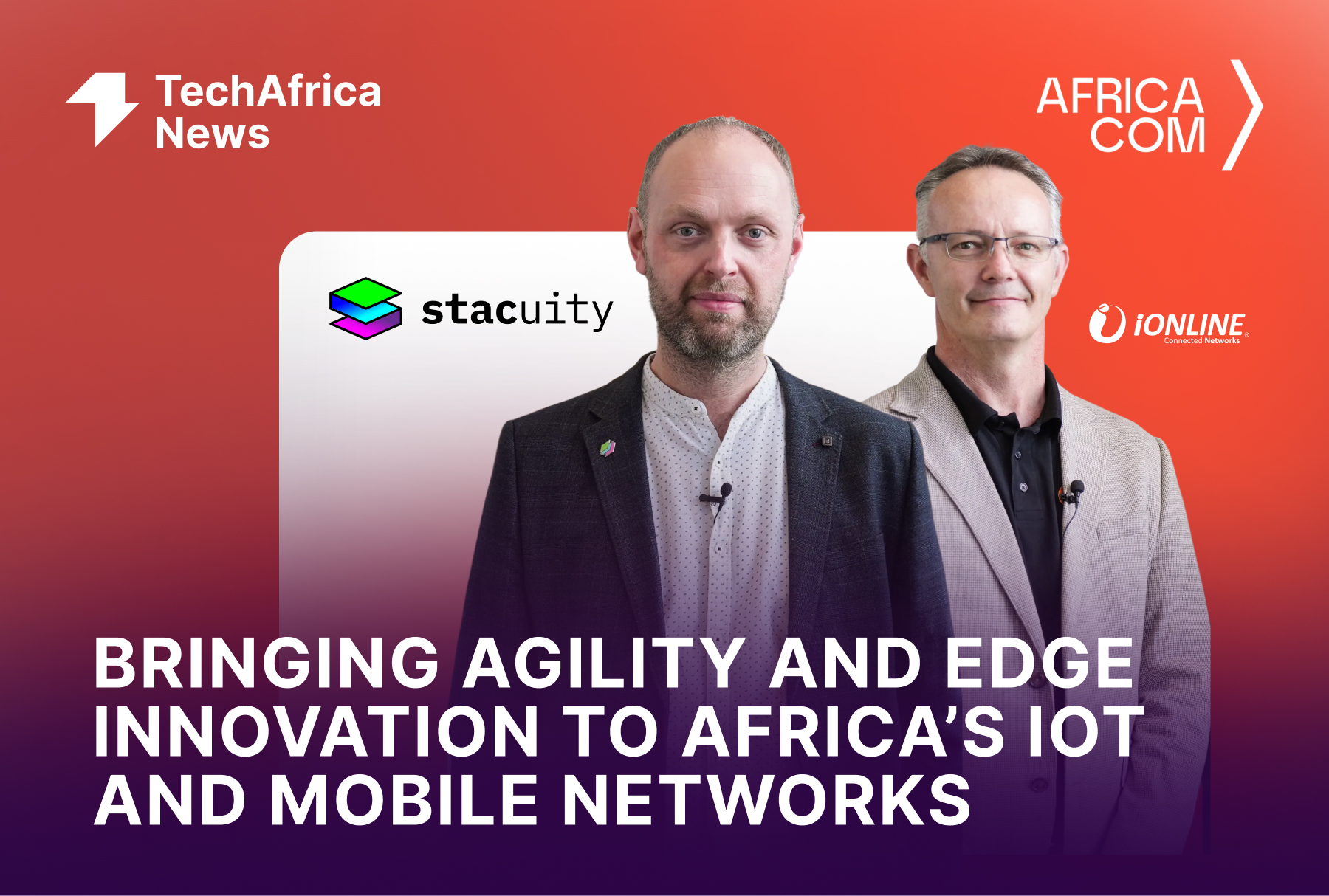 Stacuity and iONLINE at AfricaCom 2025: Bringing Agility and Edge ...